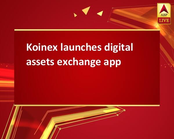 Koinex launches digital assets exchange app