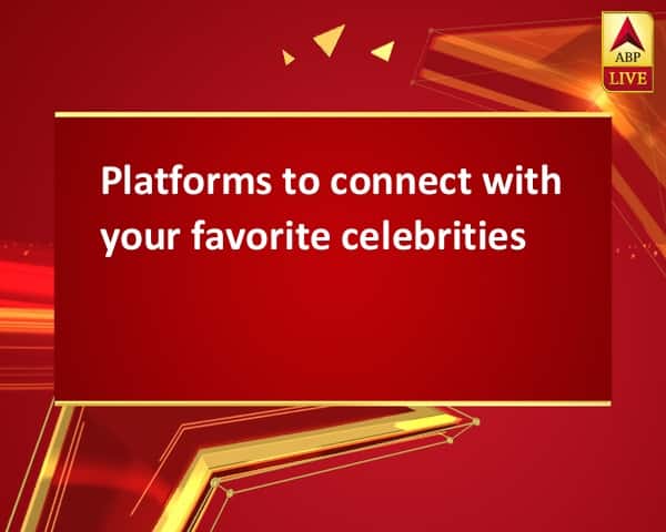 Platforms to connect with your favorite celebrities